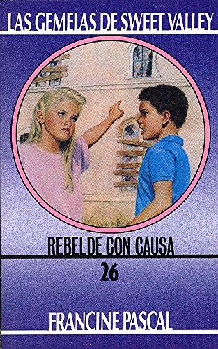 Rebelde Con Causa - 26 Gemelas de Sweet Valley (Spanish Edition): 9788427237964: Amazon.com: Books