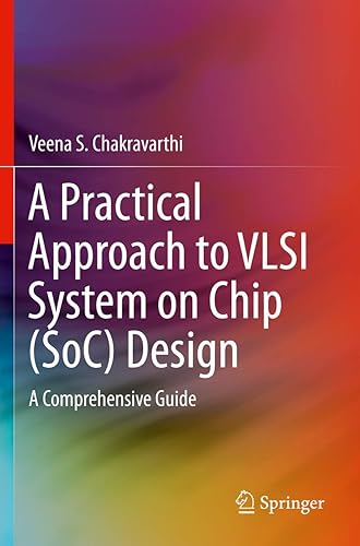 A Practical Approach to VLSI System on Chip (SoC) Design: A Comprehensive Guide in Kuwait ...