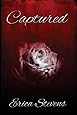 Amazon.com: Captured: Book one The Captive Series (Volume 1) (9781477679999): Stevens, Erica: Books
