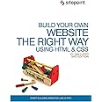 Build Your Own Website The Right Way Using HTML & CSS: Start Building ...