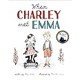 When Charley Met Emma: Webb, Amy, Liddiard, Merrilee: 9781506448725 ...