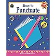 Amazon.com: How to Punctuate, Grades 6-8: 9781576904886: Teacher ...