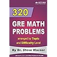320 GRE Math Problems arranged by Topic and Difficulty Level: 160 GRE ...