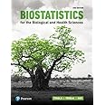 Biostatistics for the Biological and Health Sciences: 9780134039015 ...