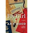 Fly Girl: A Memoir: Hood, Ann: 9781324006237: Amazon.com: Books