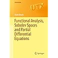 Functional Analysis, Sobolev Spaces and Partial Differential Equations (Universitext): Brezis ...