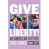 Amazon.com: Give Me Liberty!: An American History: 9780393697018: Foner ...