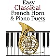 Amazon.com: Easy Classical French Horn & Piano Duets: Featuring music ...