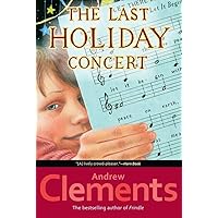 The Last Holiday Concert: Clements, Andrew: 9780689845253: Amazon.com ...