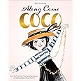 Along Came Coco: A Story About Coco Chanel: Byrne, Eva: 9781419734250 ...
