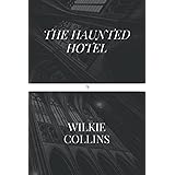 The Haunted Hotel & Other Stories (Tales of Mystery & the Supernatural ...
