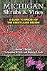 Michigan Shrubs and Vines: A Guide to Species of the Great Lakes Region ...
