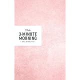 3-Minute Morning Journal: Intentions & Reflections for a Powerful Life ...