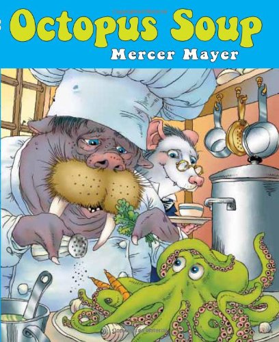 Octopus Soup: Mayer, Mercer, Mayer, Mercer: 9780761458128: Amazon.com ...