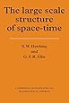 The Large Scale Structure of Space-Time (Cambridge Monographs on ...
