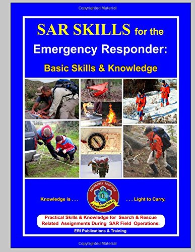 SAR Skills for the Emergency Responder: Basic Skills & Knowledge ...