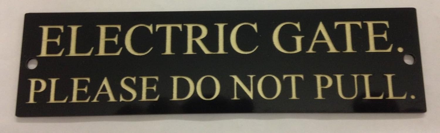 FSSS Ltd ELECTRIC GATE PLEASE DO NOT PULL ENGRAVED ACRYLIC SIGN ...