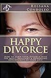 Making Peace with Divorce: A warm, supportive guide to separating and ...