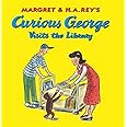 Curious George Visits the Library: H. A. Rey, Margret Rey, Martha ...
