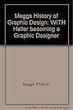 Meggs' History of Graphic Design: Amazon.co.uk: Philip B. Meggs, Alston ...