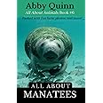 All About Manatees: An Animal Facts Book For Kids (All About Animals ...