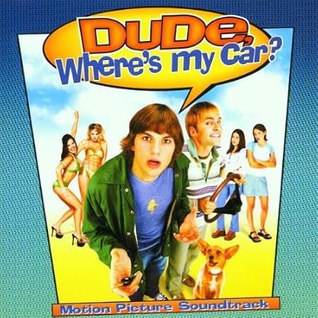 Dude Where's My Car: Amazon.co.uk: Music
