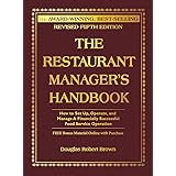 The Restaurant Manager's Handbook: How to Set Up, Operate, and Manage a ...