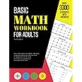Basic Math Workbook for Adults: Activity book with over 3300 tasks of addition, subtraction ...