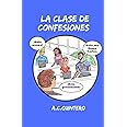 Amazon.com: La clase de confesiones: Carlos hace el peor error de su ...