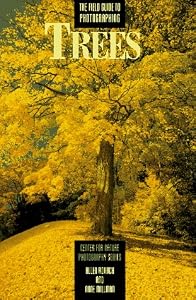 The Field Guide to Photographing Trees... book by Allen Rokach