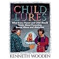 Child Lures: What Every Parent and Child Should Know About Preventing ...
