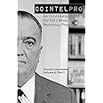 COINTELPRO: An Oral History of the FBI's Most Notorious Program ...