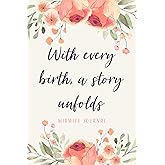 Midwife Journal and Birth Log Notebook Gift for Midwives: Record Mother ...