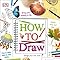 How to Draw: DK: 9781465456854: Amazon.com: Books