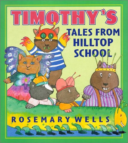 TImothy Tales From Hilltop School: Wells, Rosemary: 9780670035540 ...