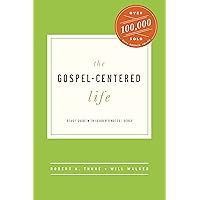 The Gospel-Centered Life: Study Guide with Leader's Notes: Robert H ...