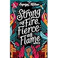 Strong as Fire, Fierce as Flame: Supriya Kelkar: 9781643790404: Amazon ...