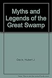The Great Dismal Swamp in Myth and Legend: Waverley Traylor ...