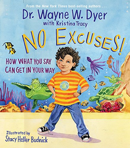 No Excuses!: How What You Say Can Get In Your Way: Wayne W. Dyer ...