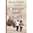 Orphan Train Escape (Hearts On The Rails): Wesson, Rachel ...