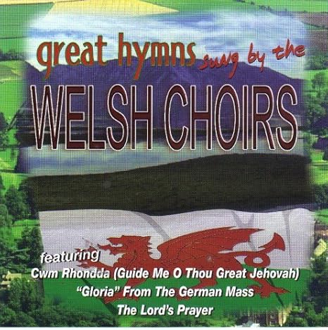 Great Hymns Sung By the Welsh by Welsh Male Choir by : Amazon.co.uk ...