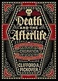 Death and the Afterlife: A Chronological Journey, from Cremation to ...