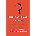 The Rational Animal: How Evolution Made Us Smarter Than We Think ...
