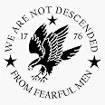 Amazon.com - We are Not Descended from Fearful Men, Patriotic - 1776 ...