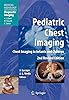 Pediatric Chest Imaging: Chest Imaging in Infants and Children (Medical ...