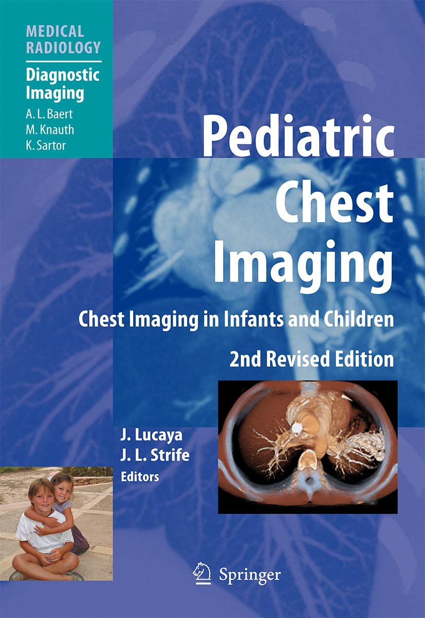 Pediatric Chest Imaging: Chest Imaging in Infants and Children (Medical ...