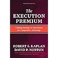 Amazon.com: The Execution Premium: Linking Strategy to Operations for ...