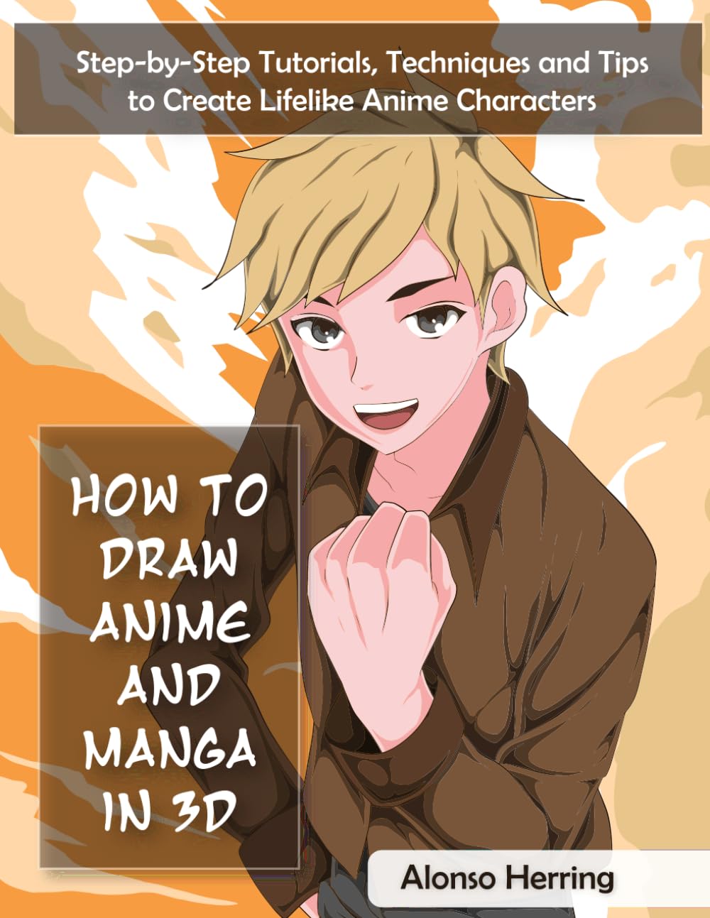 Mua How to Draw Anime and Manga in 3D: Step-by-Step Tutorials ...