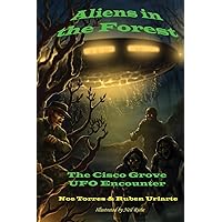 Amazon.com: Aliens in the Forest: The Cisco Grove UFO Encounter ...