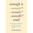 Enough Is Enuf: Our Failed Attempts to Make English Easier to Spell ...